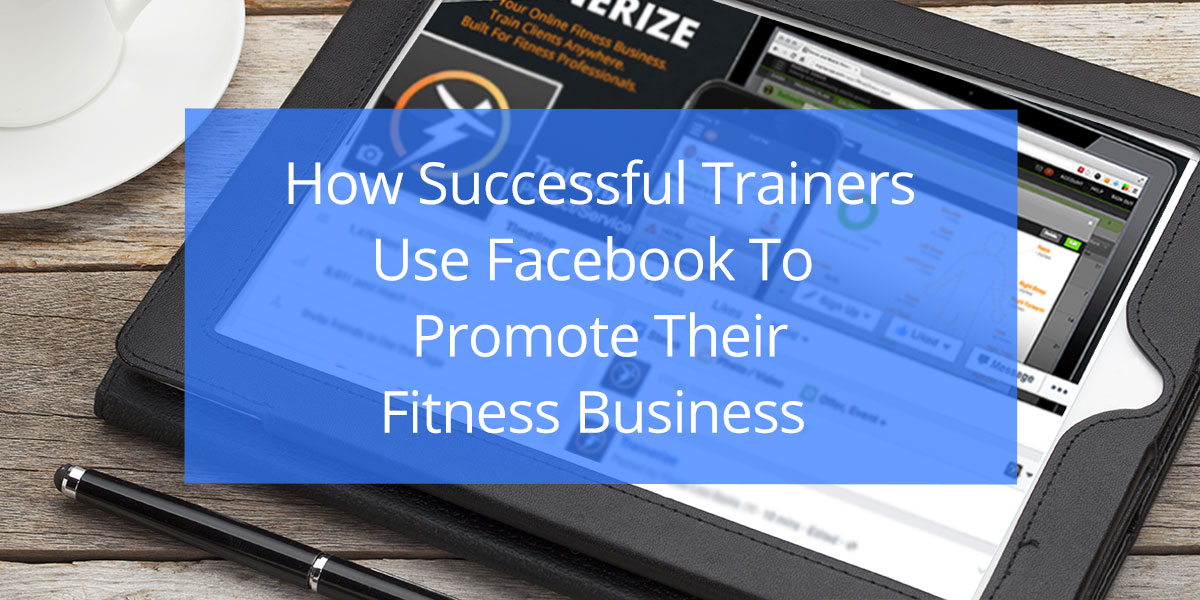 How to Use Facebook To Get More Online Training Clients • Fitness ...