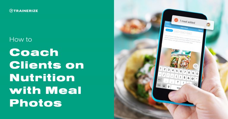 PART 4 | How to Coach Clients on Nutrition with Meal Photos • Fitness ...
